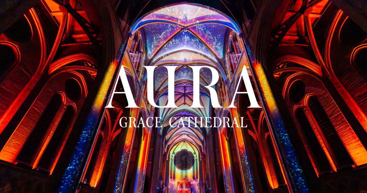 AURA at the Grace Cathedral in San Francisco